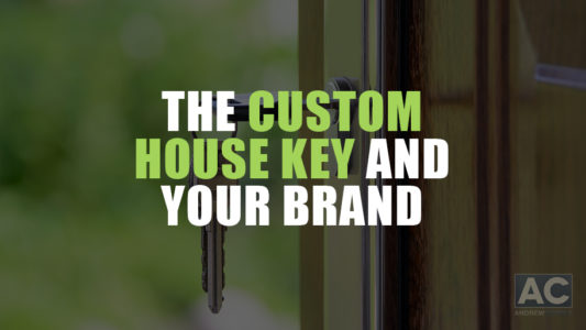 The Custom House Key and Your Brand | Andrew Cordle