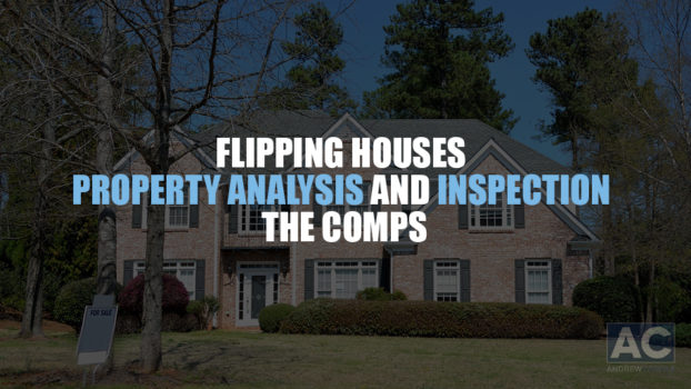 Property Analysis and Inspection – The Comps | Andrew Cordle